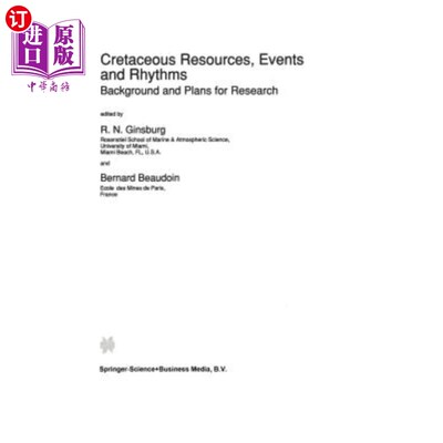 海外直订Cretaceous Resources, Events and Rhythms: Background and Plans for Research 白垩纪资源，事件和节奏:研究背景和计
