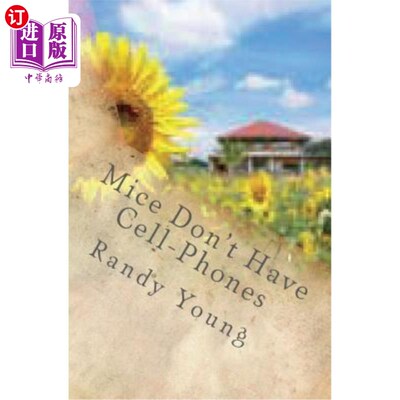 海外直订Mice Don't Have Cell-Phones: A True Story (Perhaps?) 老鼠没有手机:一个真实的故事(也许?)