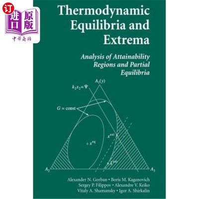 海外直订Thermodynamic Equilibria and Extrema: Analysis of Attainability Regions and Part 热力学平衡和极值：可达性区