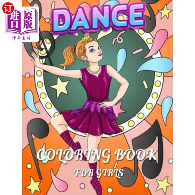 海外直订Dance Coloring Book For Girls: The show on the stage dancing and ballet with mus 女孩舞蹈涂色书:舞台上的舞