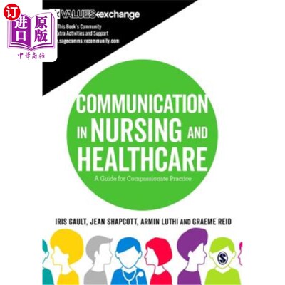 海外直订医药图书Communication in Nursing and Healthcare: A Guide for Compassionate Practice 护理与保健沟通：慈悲实