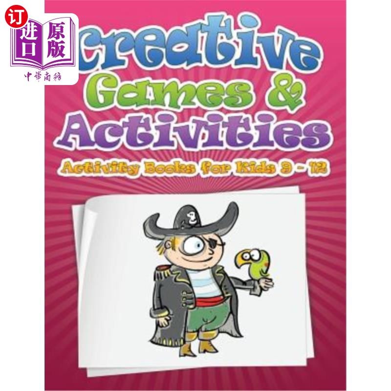 海外直订Creative Games& Activities(Activity Books for Kids Ages 9- 12)创意游戏和 ...