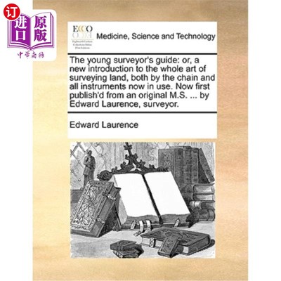 海外直订医药图书The Young Surveyor's Guide: Or, a New Introduction to the Whole Art of Surveying 《青年测量员指南: