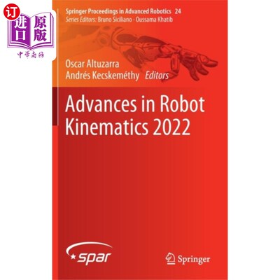 海外直订Advances in Robot Kinematics 2022 机器人运动学进展2022
