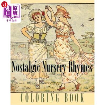 海外直订Nostalgic Nursery Rhymes Coloring Book: Traditional Poems and Fables