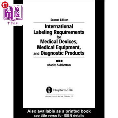 海外直订International Labeling Requirements for Medical Devices, Medical Equipment and D 医疗器械、医疗设备和诊断产