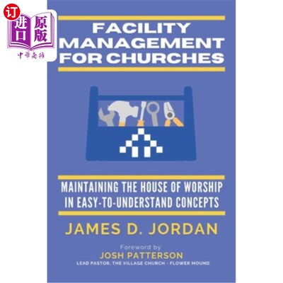 海外直订Facility Management For Churches: Maintaining the House of Worship In Easy-To-Un 教会设施管理:用简单易懂的
