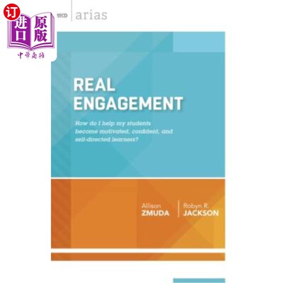海外直订Real Engagement: How Do I Help My Students Become Motivated, Confident, and Self 真正的参与：我如何帮助我的