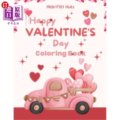 海外直订Heartfelt Hues: Happy Valentine's Day Coloring Book 衷心的色调：快乐的情人节着色书