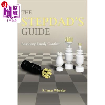 海外直订The Stepdad's Guide: Resolving Family Conflict 继父指南:解决家庭冲突