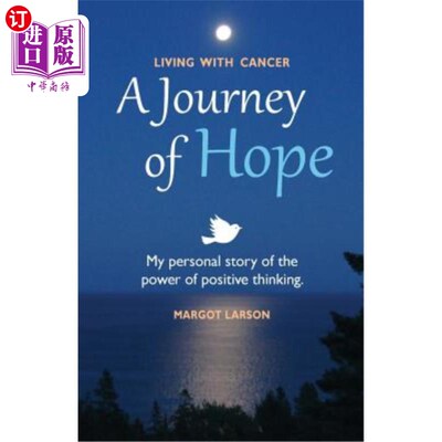 海外直订医药图书Living with Cancer - A Journey of Hope: My personal story of the power of positi 与癌症为伴——希望