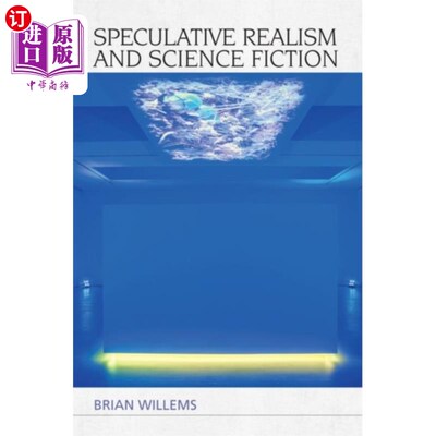 海外直订Speculative Realism and Science Fiction 投机现实主义和科幻小说