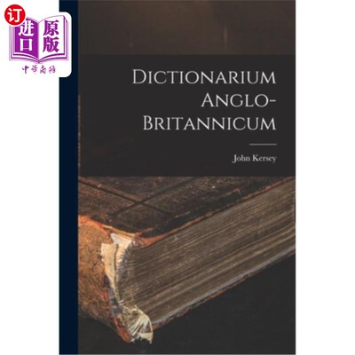 海外直订Dictionarium Anglo-britannicum 英不列颠词典