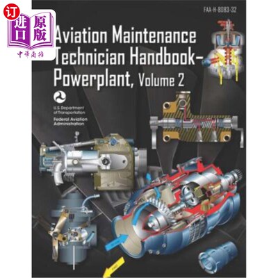 海外直订Aviation Maintenance Technician Handbook-Powerplant Volume 2: Faa-H-8083-32 航空维修技术员手册动力装置第2卷