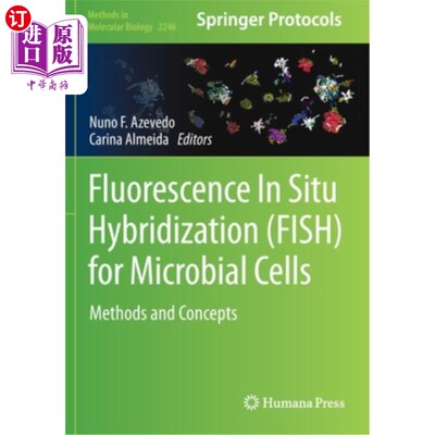 海外直订Fluorescence In-Situ Hybridization (FISH) for Microbial Cells: Methods and Conce 微生物细胞的荧光原位杂交(F