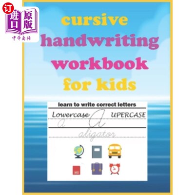 海外直订Cursive Handwriting Workbook For Kids: Cursive writing practice book, cursive ha 儿童手书练习册:儿童手书练