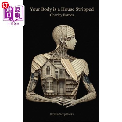 海外直订Your Body is a House Stripped 你的身体是一座被剥离的房子
