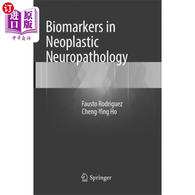 海外直订医药图书Biomarkers in Neoplastic Neuropathology 肿瘤神经病理学中的生物标志物