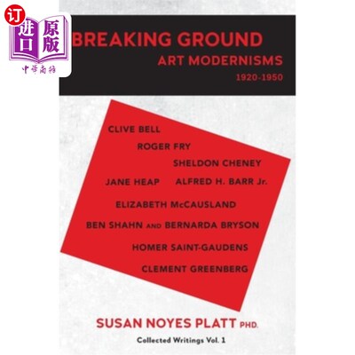海外直订Breaking Ground: Art Modernisms 1920-1950, Collected Writings Vol. 1