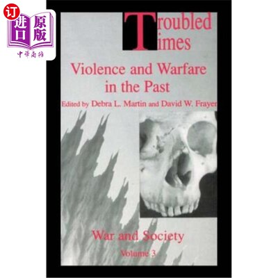 海外直订Troubled Times: Violence and Warfare in the Past 《乱世:过去的暴力和战争