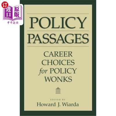 海外直订Policy Passages: Career Options for Policy Wonks 政策通道：政策工作者的职业选择