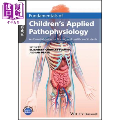 儿童应用病理生理学基础 Fundamentals Of ChildrenS Applied Pathophysiology 英文原版 Elizabeth Gormley Fleming【中商原