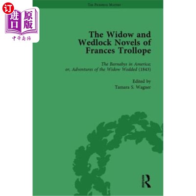 海外直订The Widow and Wedlock Novels of Frances Trollope Vol 3 弗朗西丝·特罗洛普的寡妇和婚姻小说第三卷