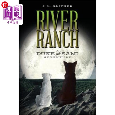 海外直订River Ranch: A Duke & Sami Adventure 河牧场：公爵和萨米人的冒险