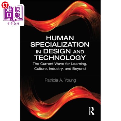 海外直订Human Specialization in Design and Technology: The Current Wave for Learning, Cu 设计和技术的人类专业化:当