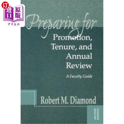 海外直订Preparing for Promotion, Tenure, and Annual Review: A Faculty Guide 为晋升、终身职位和年度回顾做准备:教员指南
