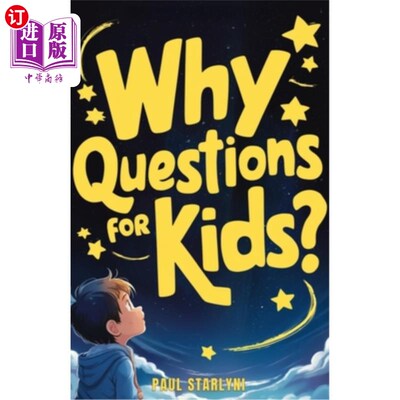 海外直订Why Questions for Kids: Exploring the Fascinating Science Behind Everyday Myster 为什么要问孩子：探索日常奥