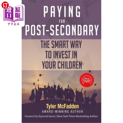 海外直订Paying for Post-Secondary: The Smart Way to Invest in Your Children 为专上教育买单：投资孩子的明智方式