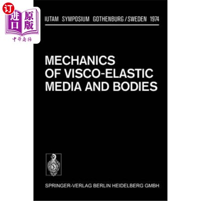 海外直订Mechanics of Visco-Elastic Media and Bodies: Symposium Gothenburg/Sweden Septemb Mechanics
