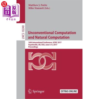 海外直订Unconventional Computation and Natural Computation: 16th International Conferenc 非常规计算与自然计算:第16