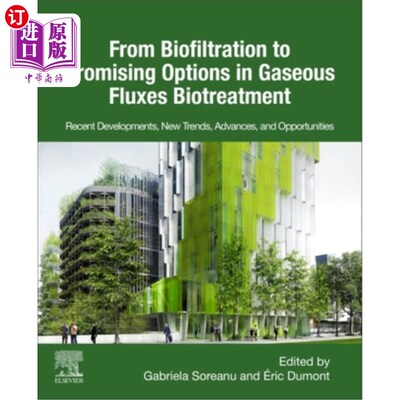 海外直订From Biofiltration to Promising Options in Gaseous Fluxes Biotreatment: Recent D 从生物过滤到气态通量生物处