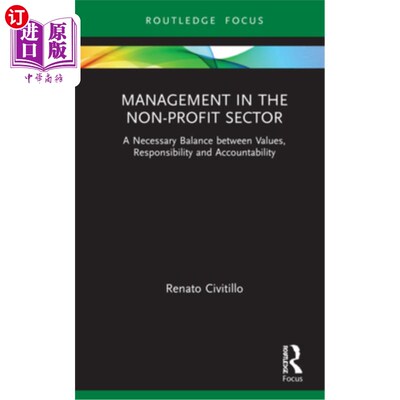 海外直订Management in the Non-Profit Sector: A Necessary Balance between Values, Respons 非营利部门的管理:价值观、