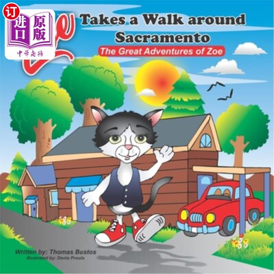 海外直订Zoe Takes a walk around Sacramento: The Great Adventures of Zoe 佐伊在萨克拉门托散步：佐伊的伟大冒险