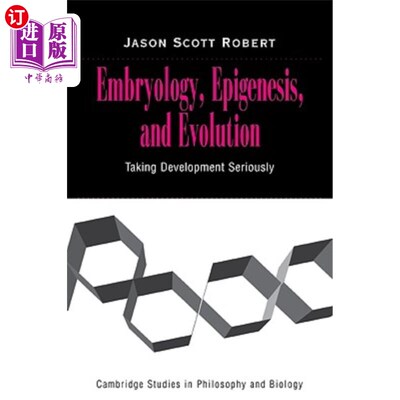 海外直订Embryology, Epigenesis and Evolution: Taking Development Seriously 胚胎学、胚胎学和进化：重视发展