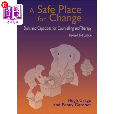海外直订医药图书A Safe Place for Change, Revised 2nd Edition: Skills and Capabilities for Counse 安全的改变之地，修