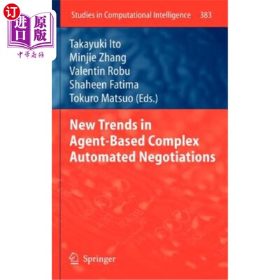 海外直订New Trends in Agent-Based Complex Automated Negotiations 基于agent的复杂自动化谈判的新趋势