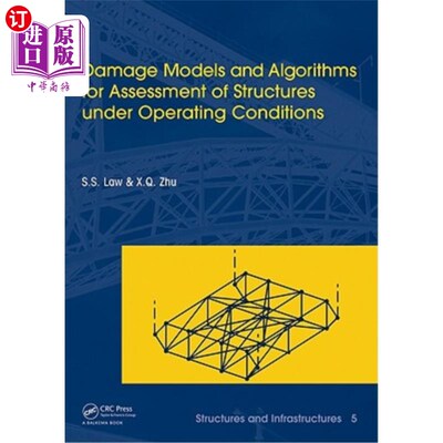 海外直订Damage Models and Algorithms for Assessment of Structures Under Operating Condit 在运行条件下评估结构的损伤