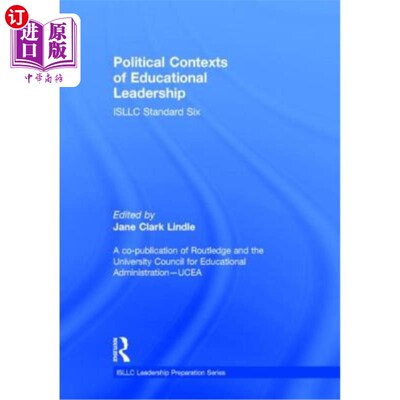 海外直订Political Contexts of Educational Leadership: Isllc Standard Six 教育领导的政治背景:Isllc标准六