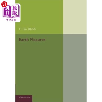 海外直订Earth Flexures: Their Geometry and Their Representation and Analysis in Geologic 地球弯曲：它们的几何学，以及它