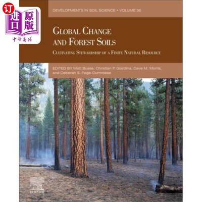 海外直订Global Change and Forest Soils: Cultivating Stewardship of a Finite Natural Reso 全球变化与森林土壤:有限自