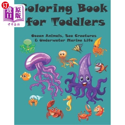 海外直订Coloring Book for Toddlers: Ocean Animals, Sea Creatures & Underwater Marine Lif 幼儿彩绘书：海洋动物、海洋