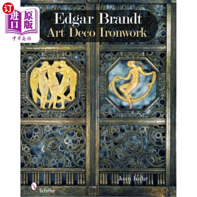 海外直订Edgar Brandt: Art Deco Ironwork 埃德加·勃兰特:装饰艺术铁艺