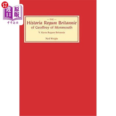 海外直订Historia Regum Britannie of Geoffrey of Monmouth V: The Gesta Regum Britannie 蒙茅斯的杰弗里五世的不列颠历