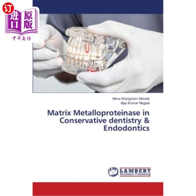 海外直订医药图书Matrix Metalloproteinase in Conservative dentistry & Endodontics 基质金属蛋白酶在保守牙科和牙髓学中