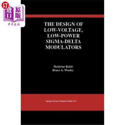海外直订The Design of Low-Voltage, Low-Power Sigma-Delta Modulators 低压低功耗Sigma-Delta调制器的设计