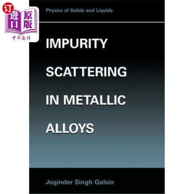 海外直订Impurity Scattering in Metallic Alloys 金属合金中的杂质散射